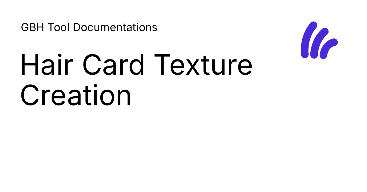 Hair Card Texture Creation - GBH Tool Documentations